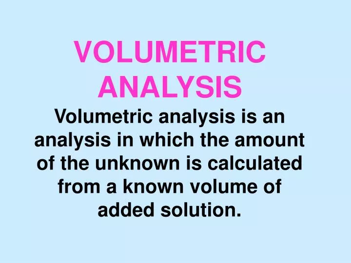 PPT - VOLUMETRIC ANALYSIS PowerPoint Presentation, free download - ID ...
