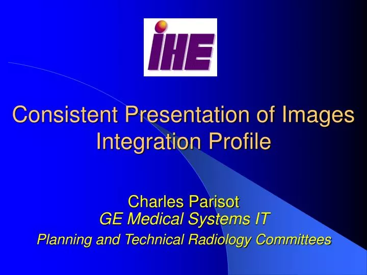 PPT - Consistent Presentation of Images Integration Profile PowerPoint ...