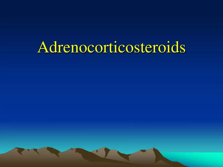PPT - Adrenocorticosteroids PowerPoint Presentation, free download - ID:5612404