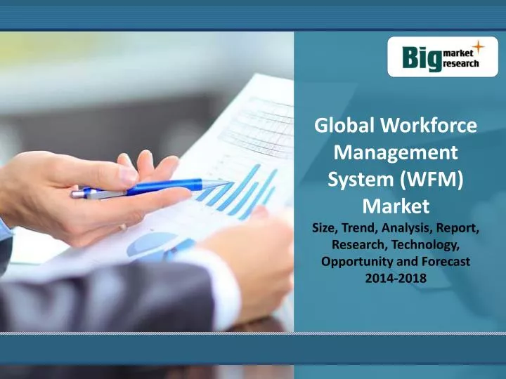 PPT - Global Workforce Management System (WFM) Market 2014-2018 ...