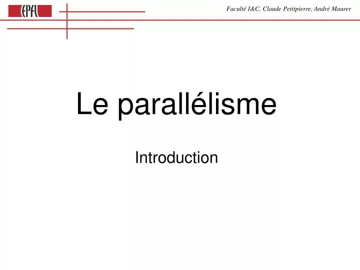 PPT - Le parallélisme Introduction PowerPoint Presentation, free ...