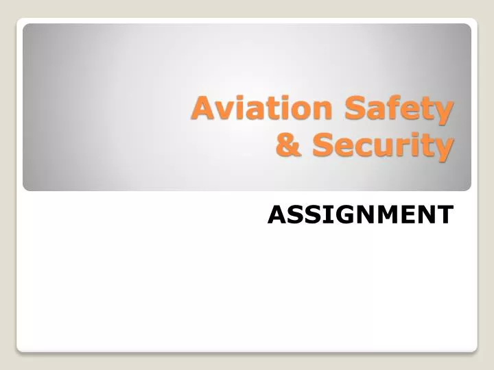 PPT - Aviation Safety & Security PowerPoint Presentation, free download ...