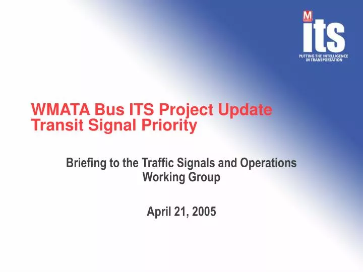 PPT - WMATA Bus ITS Project Update Transit Signal Priority PowerPoint ...