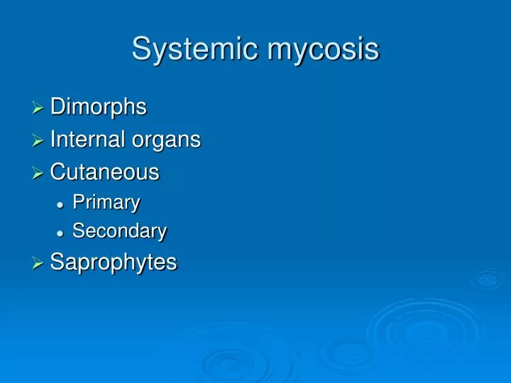 PPT - Systemic mycosis PowerPoint Presentation, free download - ID:5616543