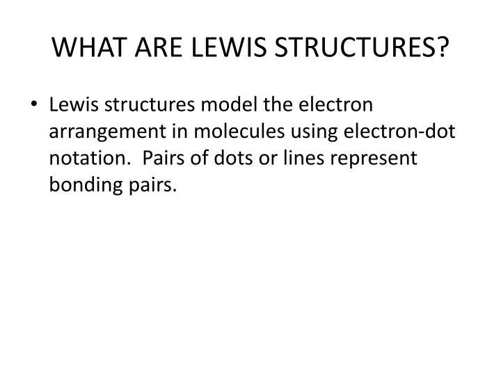 PPT - WHAT ARE LEWIS STRUCTURES? PowerPoint Presentation, free download ...