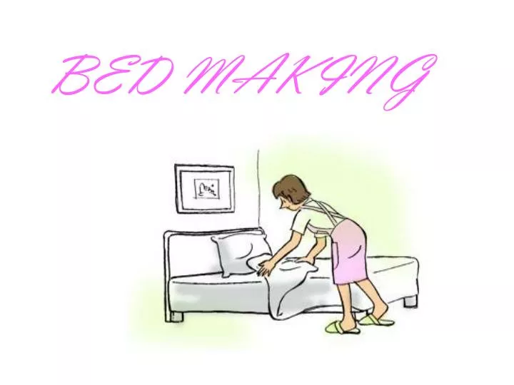 PPT - BED MAKING PowerPoint Presentation, free download - ID:5616798