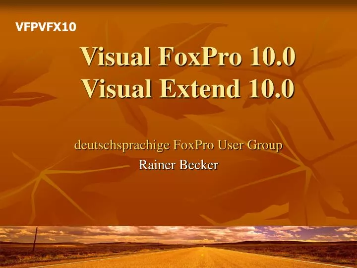 PPT - Visual FoxPro 10.0 Visual Extend 10.0 PowerPoint Presentation ...
