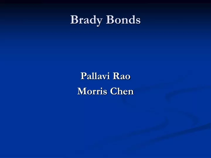 PPT - Brady Bonds PowerPoint Presentation, free download - ID:5619396