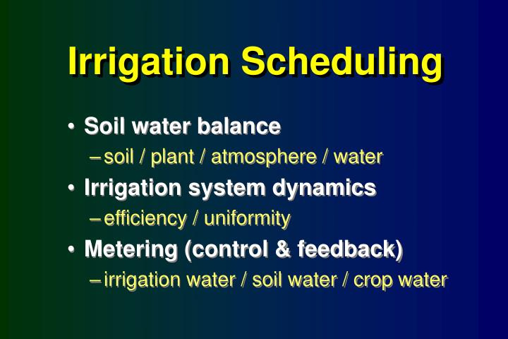 PPT - IRRIGATION SCHEDULING PowerPoint Presentation - ID:5620396