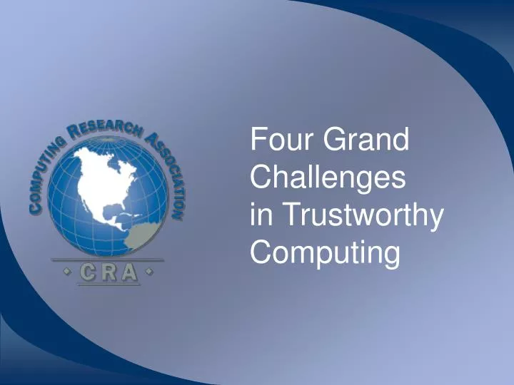 PPT - Four Grand Challenges in Trustworthy Computing PowerPoint ...