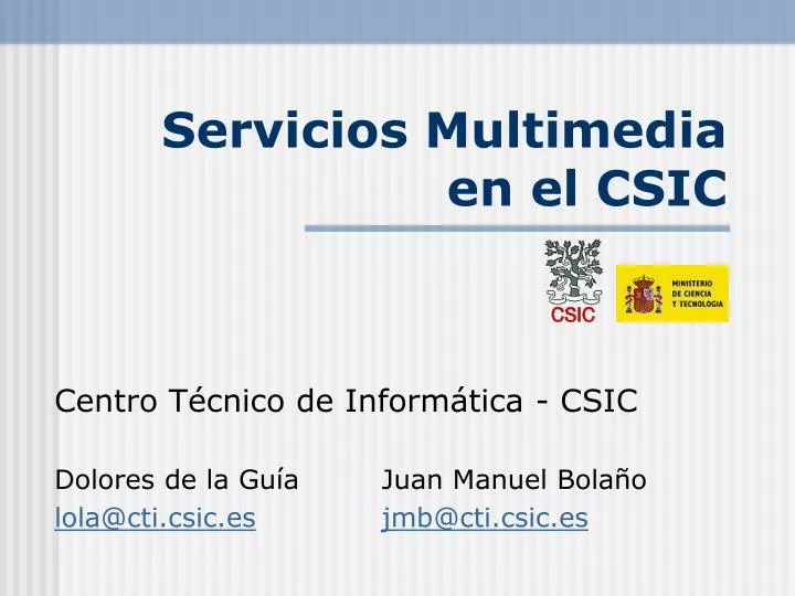 PPT - Servicios Multimedia en el CSIC PowerPoint Presentation, free download - ID:5620760