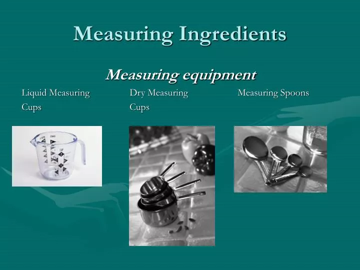 PPT - Measuring Ingredients PowerPoint Presentation, free download - ID ...