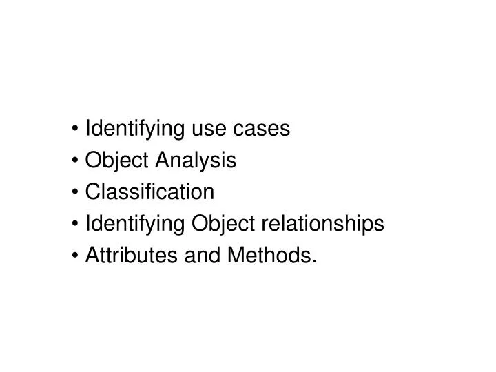 PPT - Identifying use cases Object Analysis Classification Identifying ...