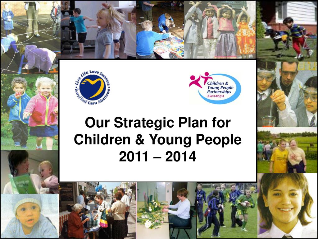 PPT - Our Strategic Plan for Children & Young People 2011 – 2014 ...