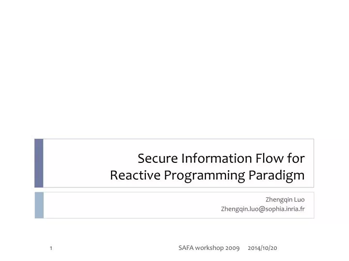 PPT - Secure Information Flow for Reactive Programming Paradigm ...