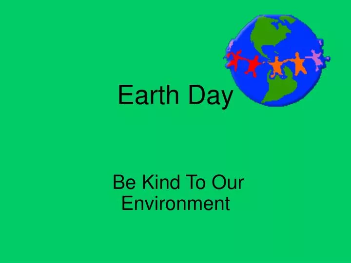 PPT - Earth Day PowerPoint Presentation, free download - ID:5621787