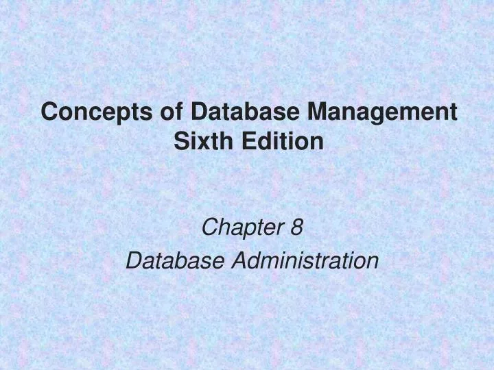 PPT - Concepts of Database Management Sixth Edition PowerPoint ...