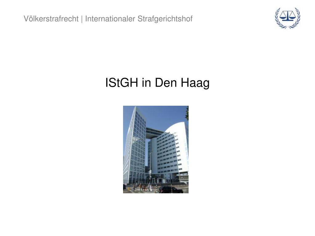 PPT - Internationaler Strafgerichtshof IStGH International criminal ...