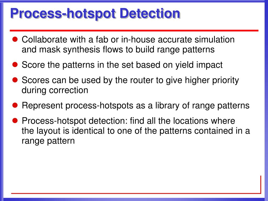 Ppt Efficient Process Hotspot Detection Using Range Pattern Matching In Routing Stage 6720