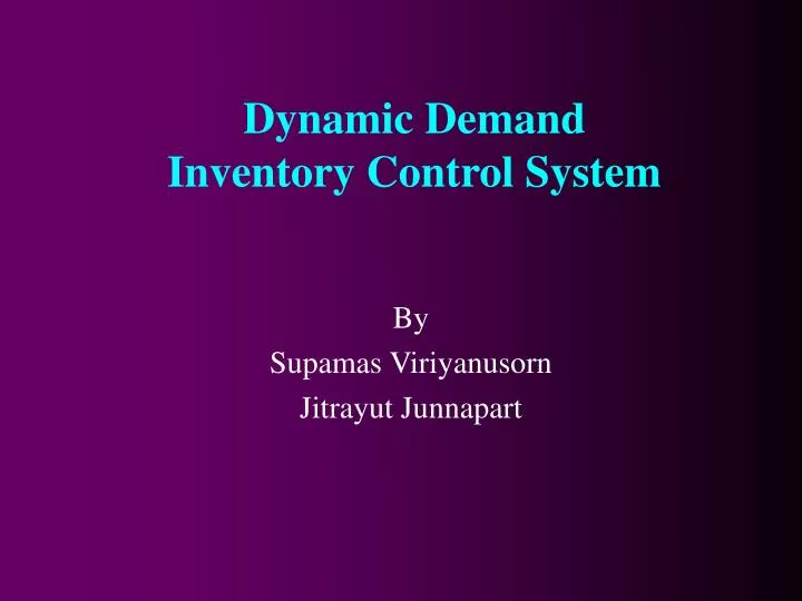 PPT - Dynamic Demand Inventory Control System PowerPoint Presentation ...