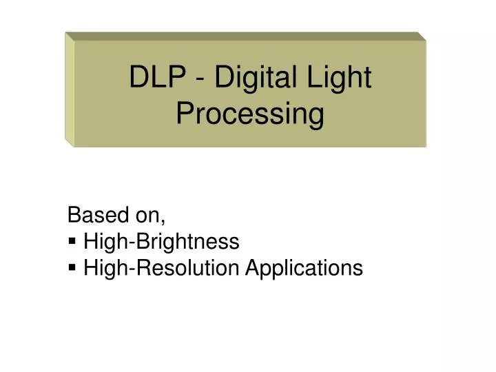 PPT - DLP - Digital Light Processing PowerPoint Presentation, free ...