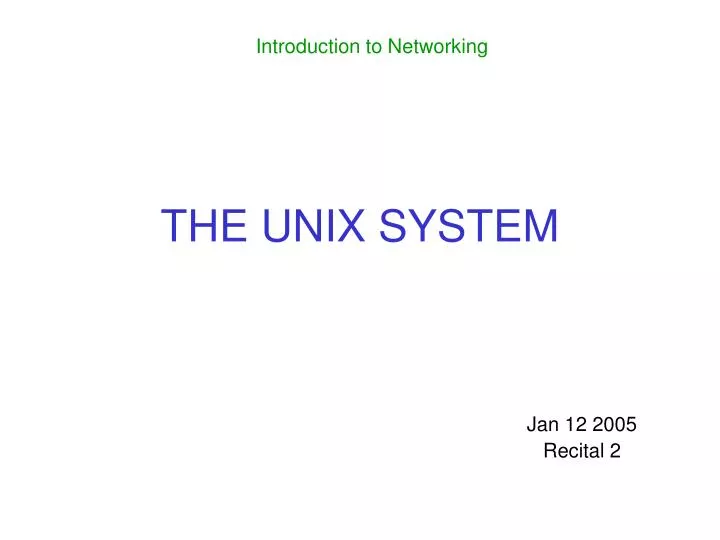 PPT - THE UNIX SYSTEM PowerPoint Presentation, free download - ID:5624047