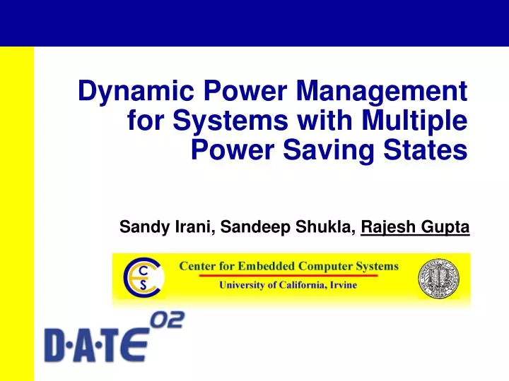 PPT - Dynamic Power Management for Systems with Multiple Power Saving ...
