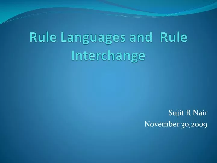 PPT - Rule Languages and Rule Interchange PowerPoint Presentation, free ...