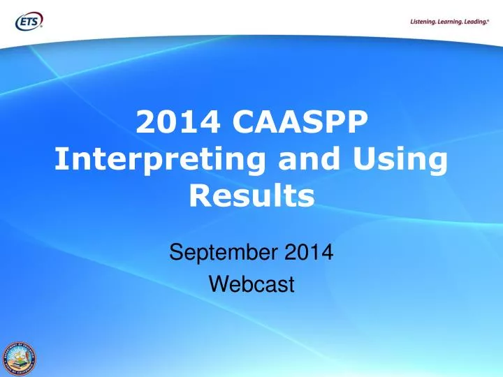 PPT - 2014 CAASPP Interpreting and Using Results PowerPoint ...