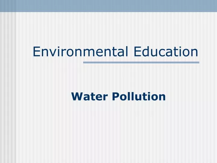 PPT - Environmental Education PowerPoint Presentation, free download ...