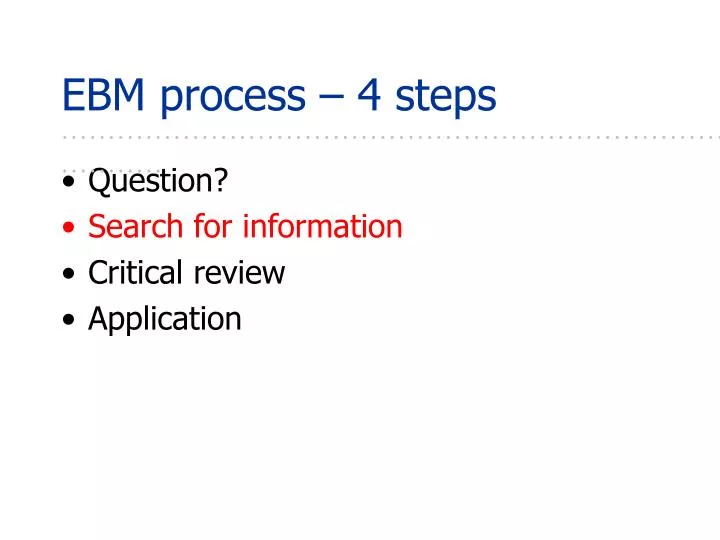 PPT - EBM process – 4 steps PowerPoint Presentation, free download - ID ...