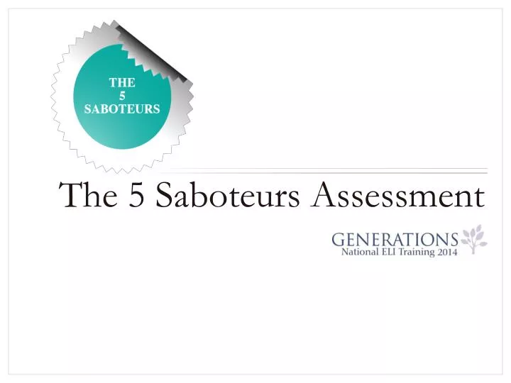 PPT - The 5 Saboteurs Assessment PowerPoint Presentation, free download ...