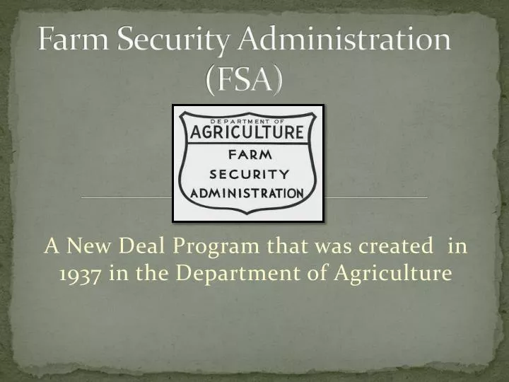PPT - Farm Security Administration (FSA) PowerPoint Presentation, free ...