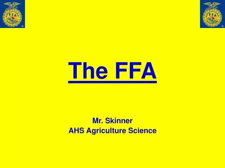 PPT - The FFA PowerPoint Presentation, free download - ID:5628981