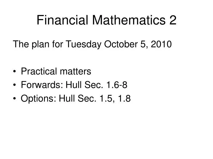 PPT - Financial Mathematics 2 PowerPoint Presentation, free download ...