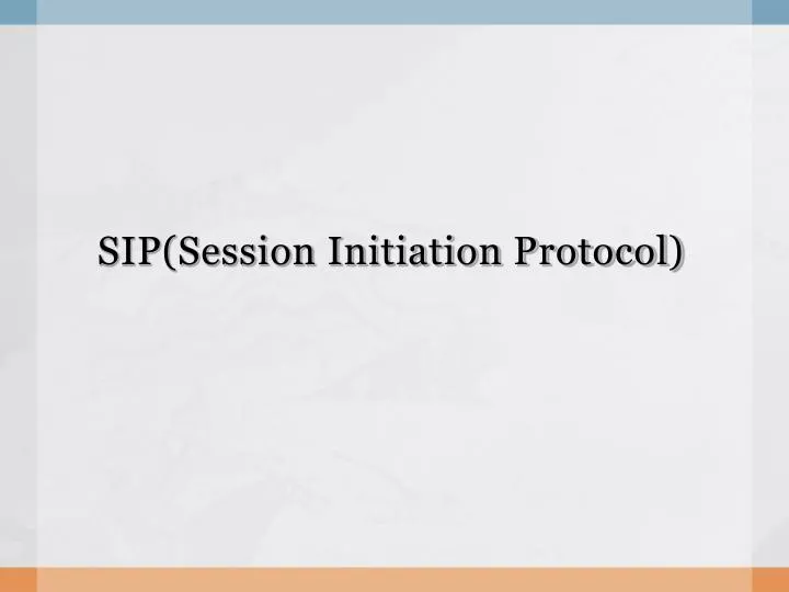 PPT - SIP(Session Initiation Protocol) PowerPoint Presentation, free ...