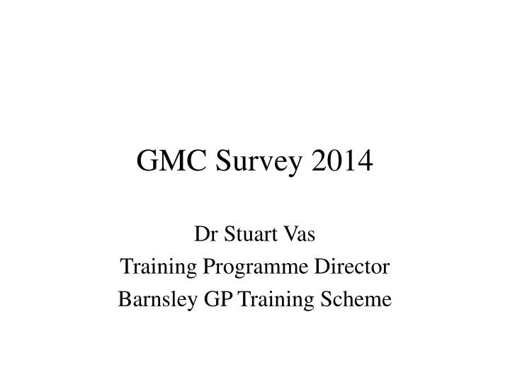 PPT - GMC Survey 2014 PowerPoint Presentation, free download - ID:5629953