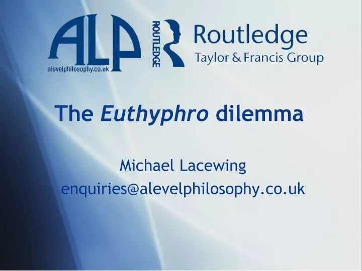 PPT - The Euthyphro dilemma PowerPoint Presentation, free download - ID ...
