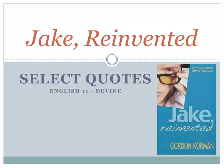 PPT - Jake, Reinvented PowerPoint Presentation, free download - ID:5630880