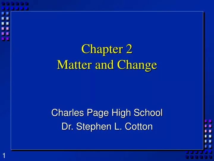 PPT - Chapter 2 Matter and Change PowerPoint Presentation, free ...