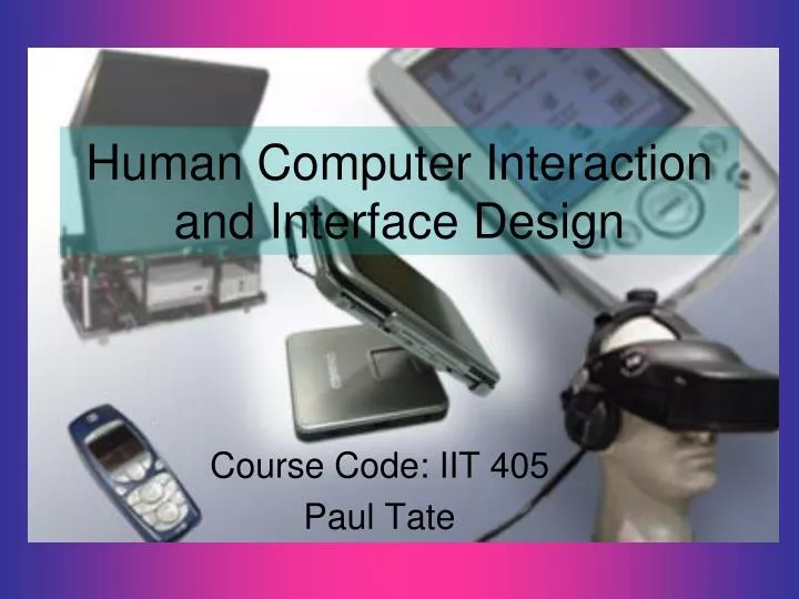 Ppt Human Computer Interaction And Interface Design Powerpoint