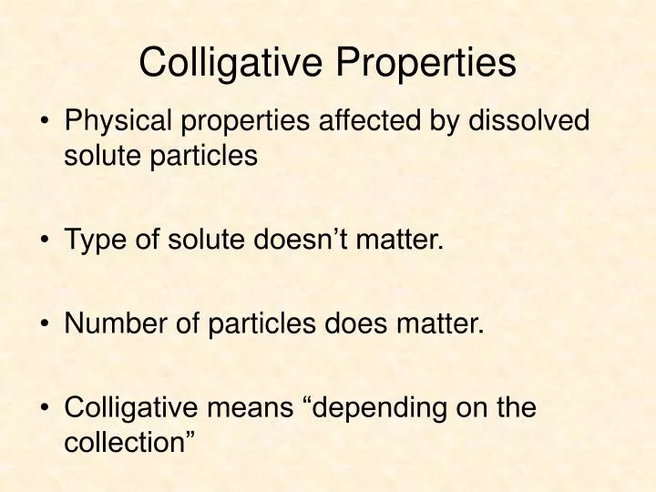 PPT - Colligative Properties PowerPoint Presentation, free download ... PPT - Colligative Properties PowerPoint Presentation, free download ...