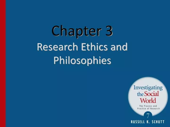PPT - Chapter 3 Research Ethics and Philosophies PowerPoint Presentation - ID:5635571