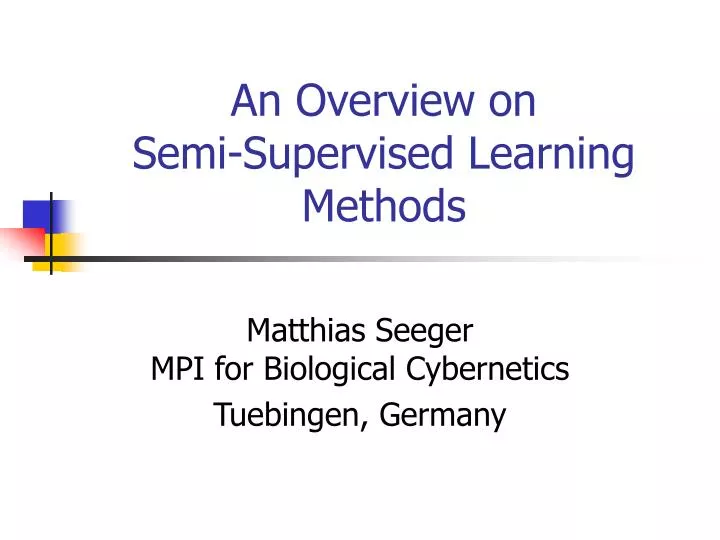 PPT - An Overview on Semi-Supervised Learning Methods PowerPoint ... PPT - An Overview on Semi-Supervised Learning Methods PowerPoint ...