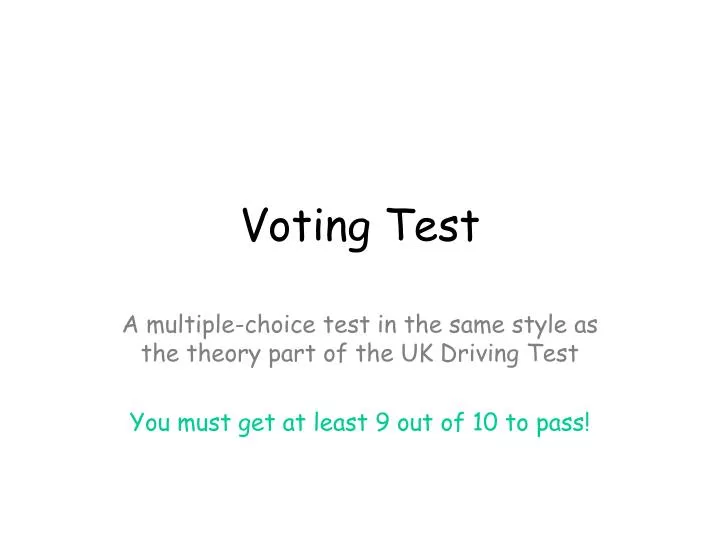 PPT - Voting Test PowerPoint Presentation, free download - ID:5636408