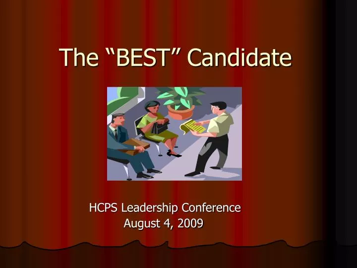 PPT - The “BEST” Candidate PowerPoint Presentation, free download - ID ...