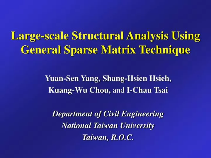 PPT - Large-scale Structural Analysis Using General Sparse Matrix ...