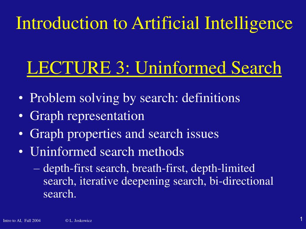 Ppt Introduction To Artificial Intelligence Lecture 3 Uninformed