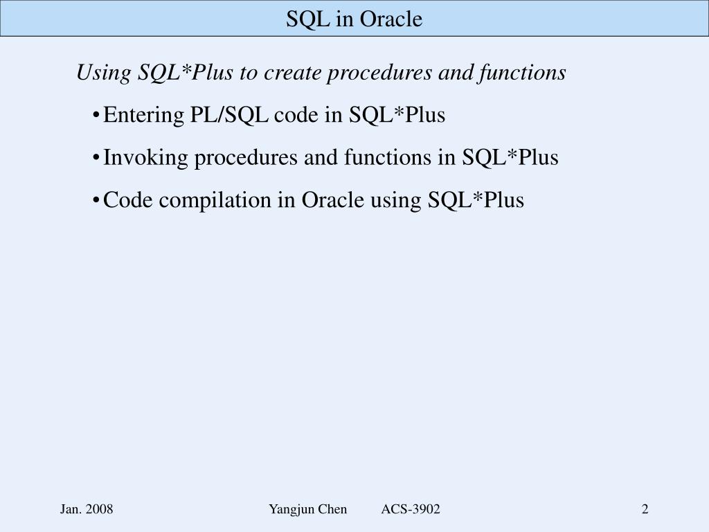 Ppt Developing Stored Procedures And Functions Using Sqlplus To Create Procedures And 7365