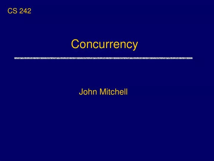 PPT - Concurrency PowerPoint Presentation, free download - ID:5638190 PPT - Concurrency PowerPoint Presentation, free download - ID:5638190